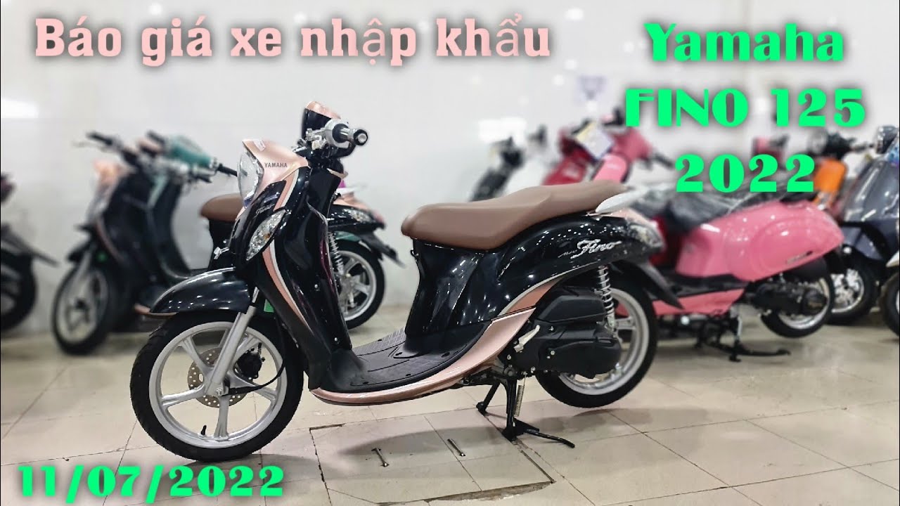 Báo giá Yamaha FINO 125 2022 nhập khẩu Indonesia mới nhất 11/07/2022 # ...