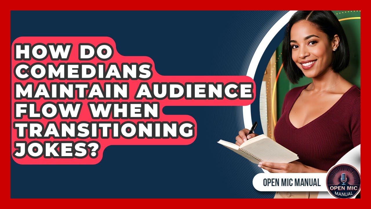 How Do Comedians Maintain Audience Flow When Transitioning Jokes ...