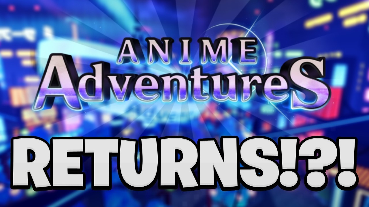 Anime Adventures IS BACK!?! (Official Announcement) - YouTube