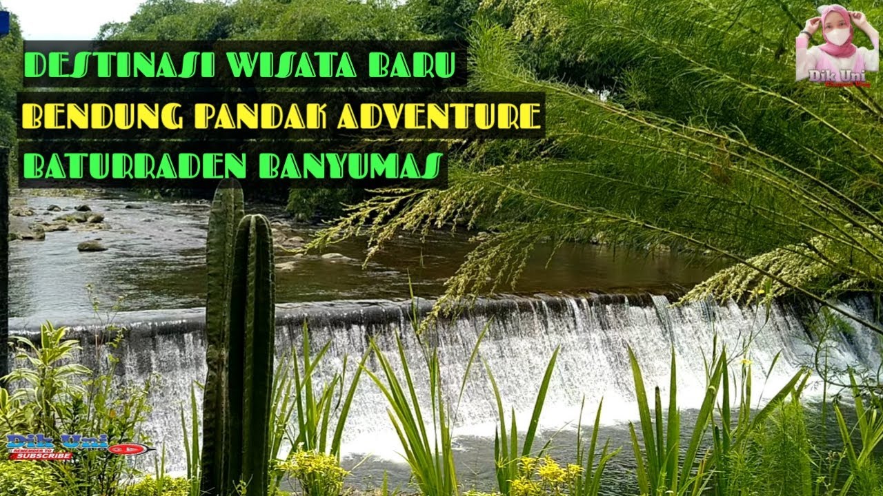 BENDUNG PANDAK ADVENTURE DESTINASI WISATA BARU DI BATURRADEN BANYUMAS ...