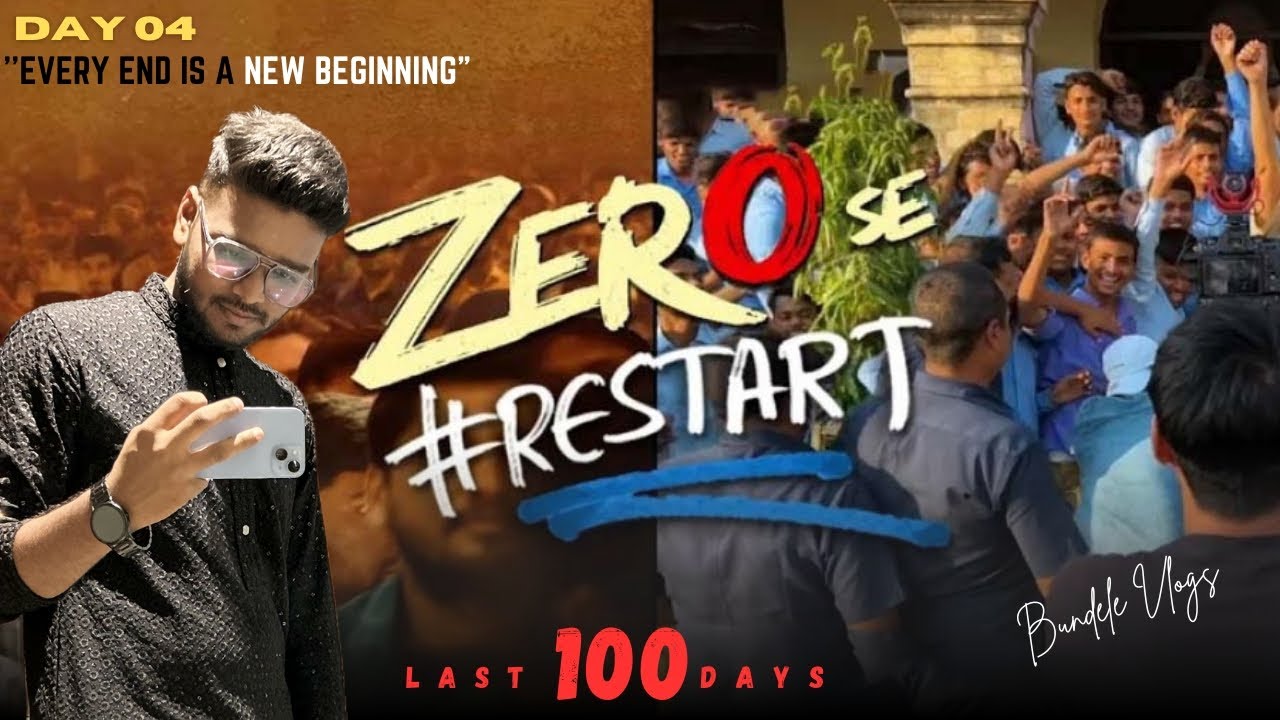 Day 04 | ZERO Se Restart – Every End is a New Beginning | Last 100 Days ...