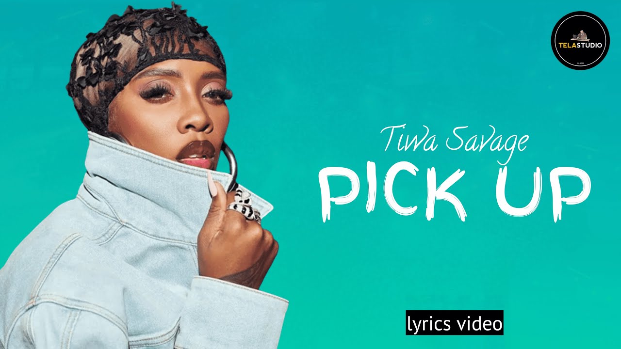 Tiwa Savage - PICK UP (Lyrics video) - YouTube