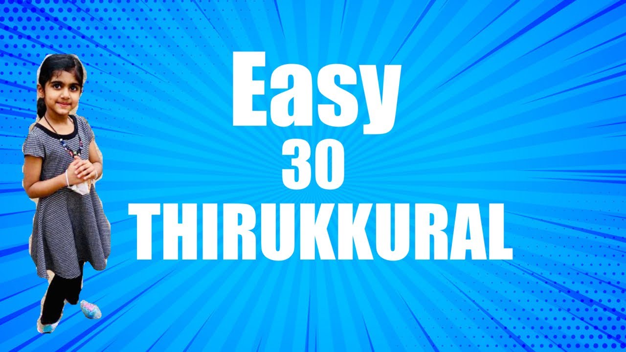 30 திருக்குறள் | Easy 30 thirukkural for kids | 6 Year old | Mazhalai ...