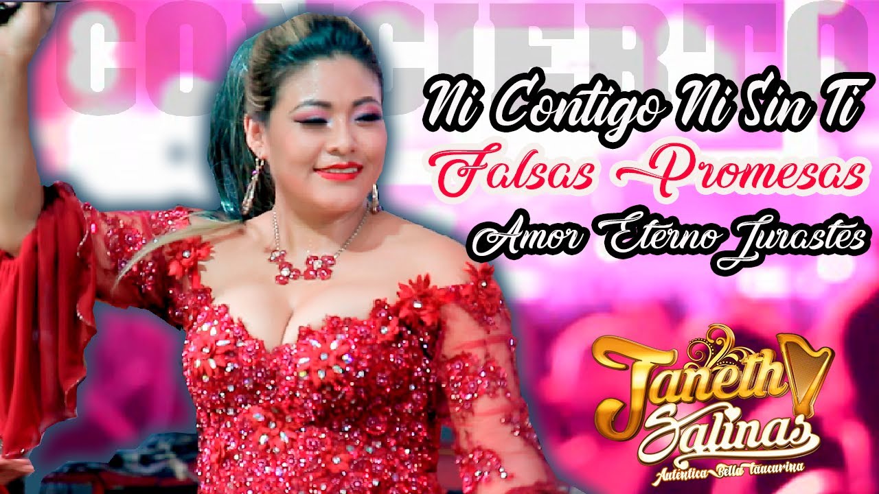 JANETH SALINAS ♫NI CONTIGO NI SIN TI-FALSAS PROMESAS ♫ EN CONCIERTO 2021♫DANNY PRODUCCIONES ...