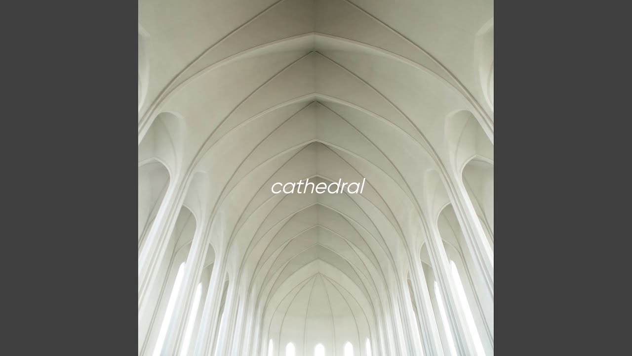 Cathedral - YouTube