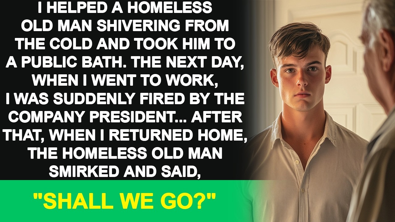 I was poor but helped a shivering homeless old man. When I got fired ...