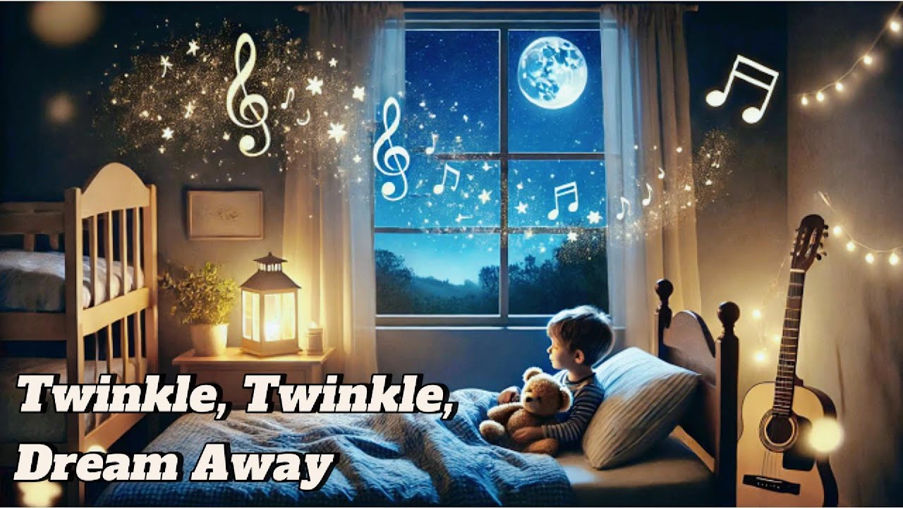 Twinkle, Twinkle, Dream Away - YouTube