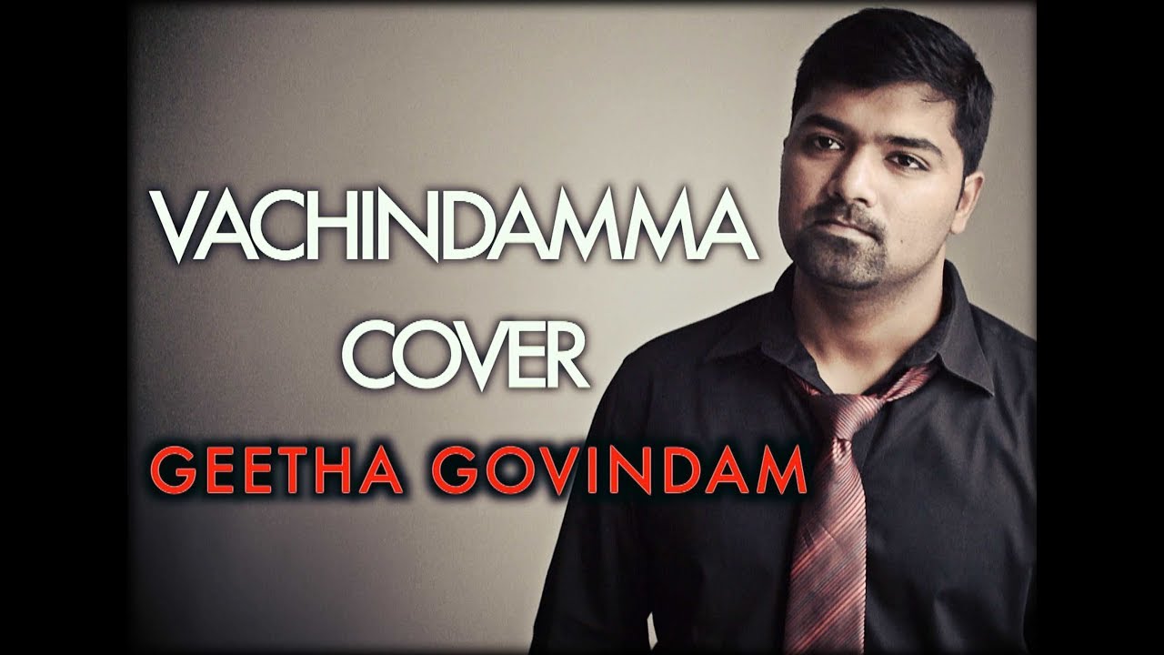 Vachindamma | Cover | Venkat | Geetha Govindam Songs | Vijay ...