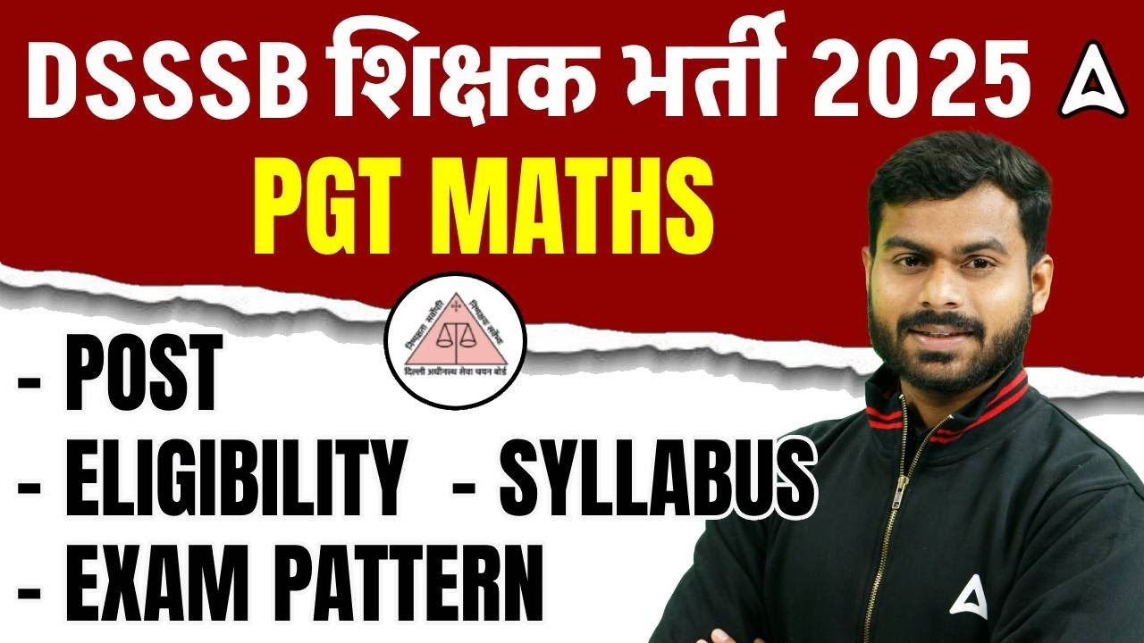 DSSSB Vacancy 2025 Notification | PGT Maths - Post, Eligibility ...