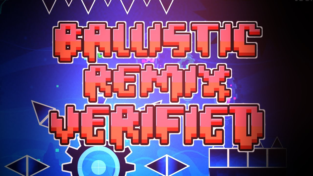 Ballistic Remix Verified | Geometry Dash - YouTube