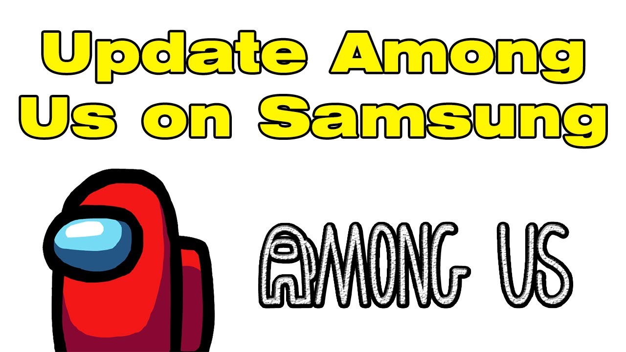 How to update Among Us on Samsung - YouTube