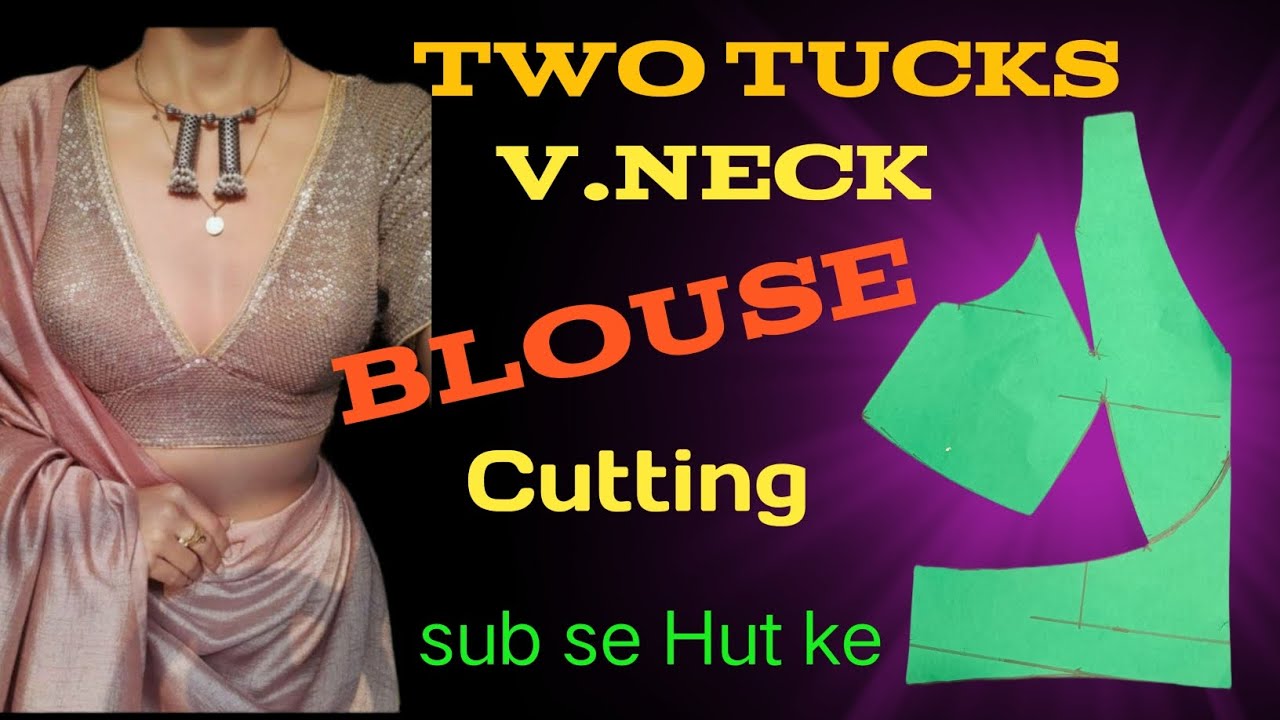 V Neck 2 Tucks Blouse| How To Cut 2 Tucks Subyasanchi Blouse - YouTube