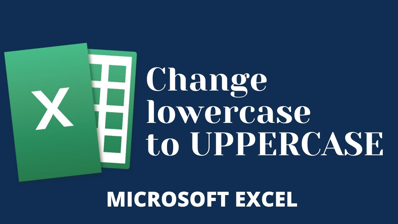 How To Change Lowercase To Uppercase In Excel Without Formula With How To Change Lowercase To Uppercase In Excel Without Formula With