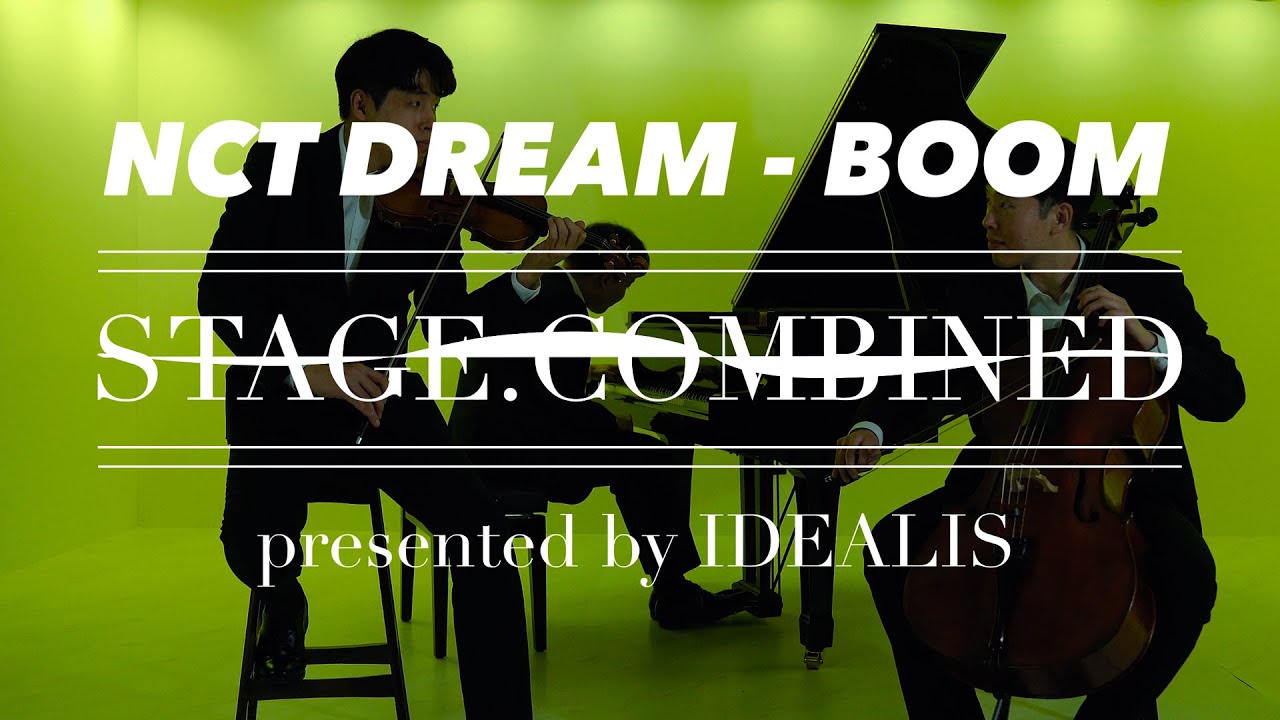 [STAGE.COMBINED] BOOM - NCT DREAM (Piano, Violin, Cello) - YouTube