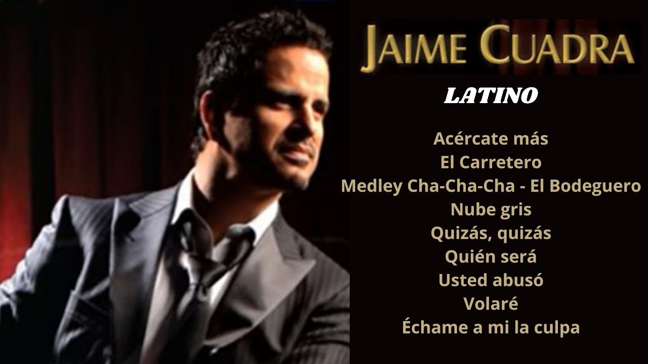 JAIME CUADRA - LO MEJOR DE LATINO - YouTube