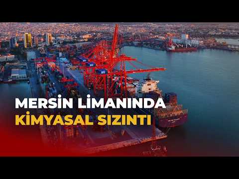 Mersin Limanında Kimyasal Sızıntı