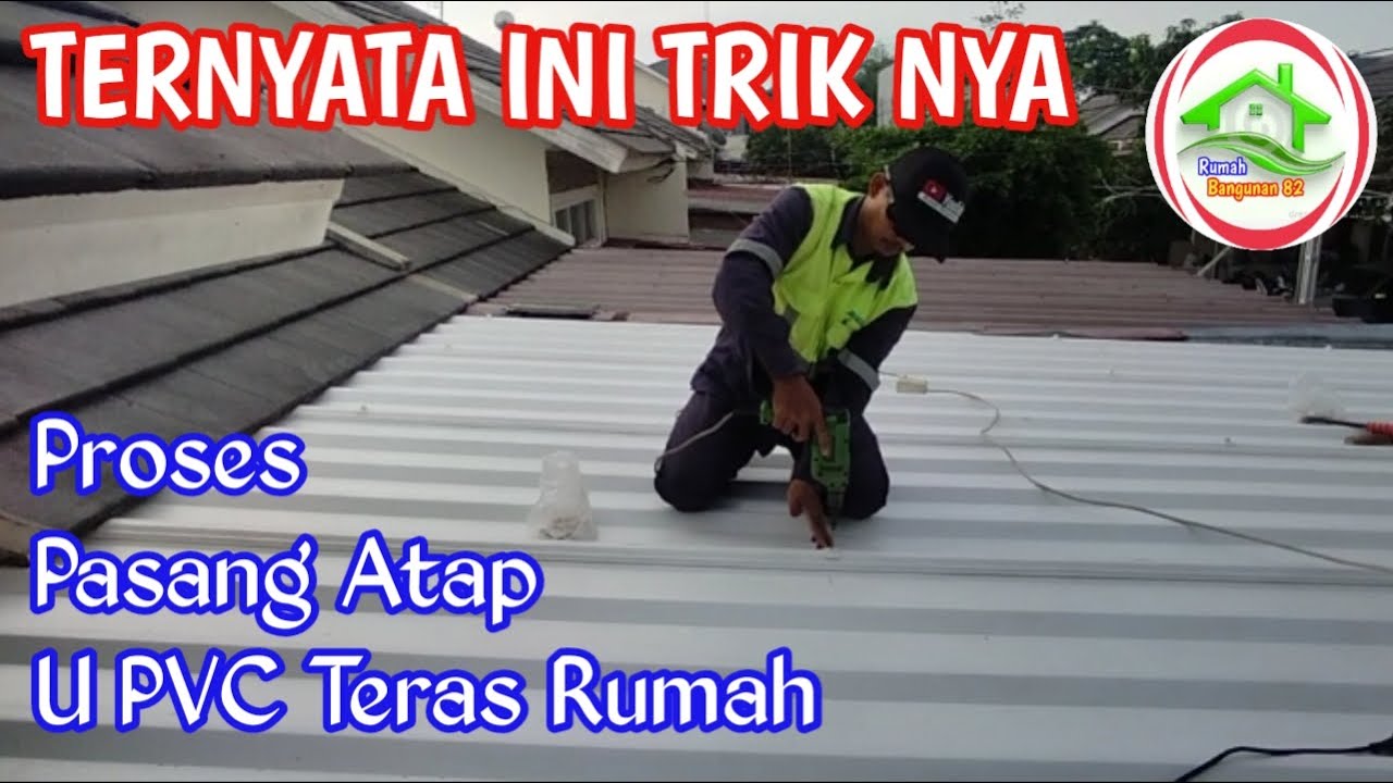 CARA PASANG ATAP U PVC YANG MUDAH TERNYATA INI RAHASIA NYA - YouTube