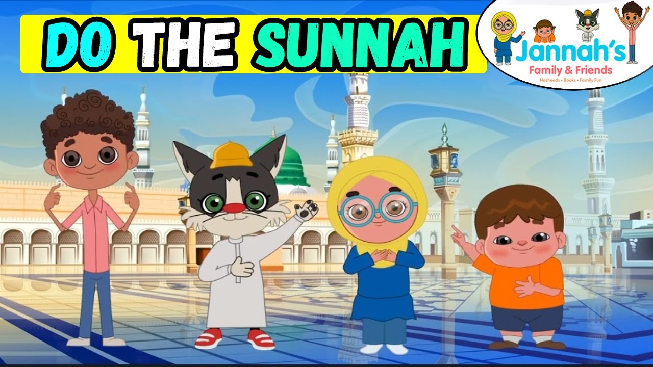 Do the Sunnah- Jannahs family and friends - YouTube