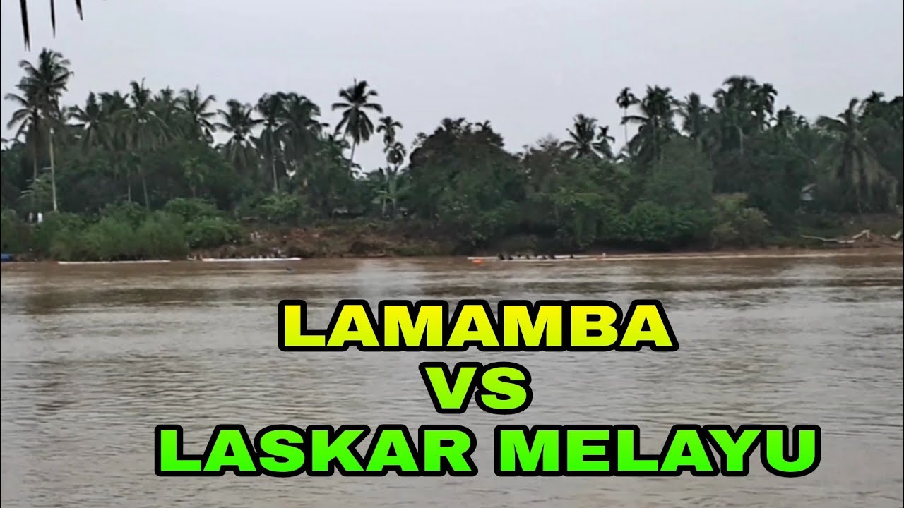 LAMAMBA VS LASKAR MELAYU..PACU JALUR INHU KEC.RAKIT KULIM 2023. - YouTube