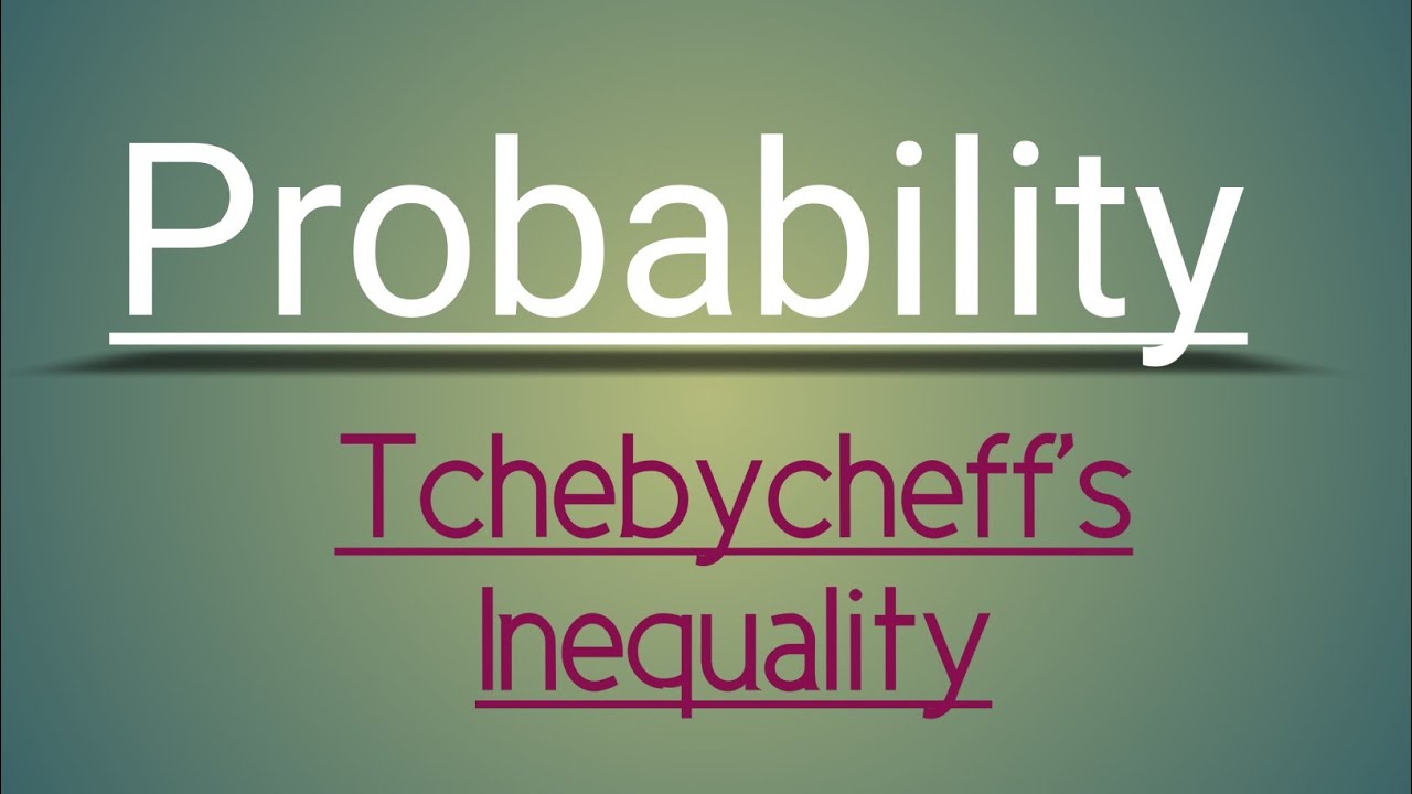 What is Tchebycheff's Inequality in probability? - YouTube