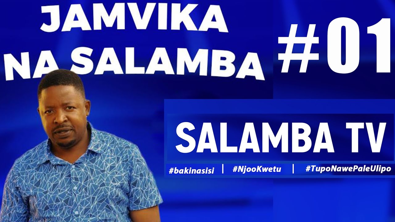 MAOKOTO #01 : NAMNA YA KUPIGA HELA NA 'JAMVI LA SALAMBA', JAMVI LIKO ...