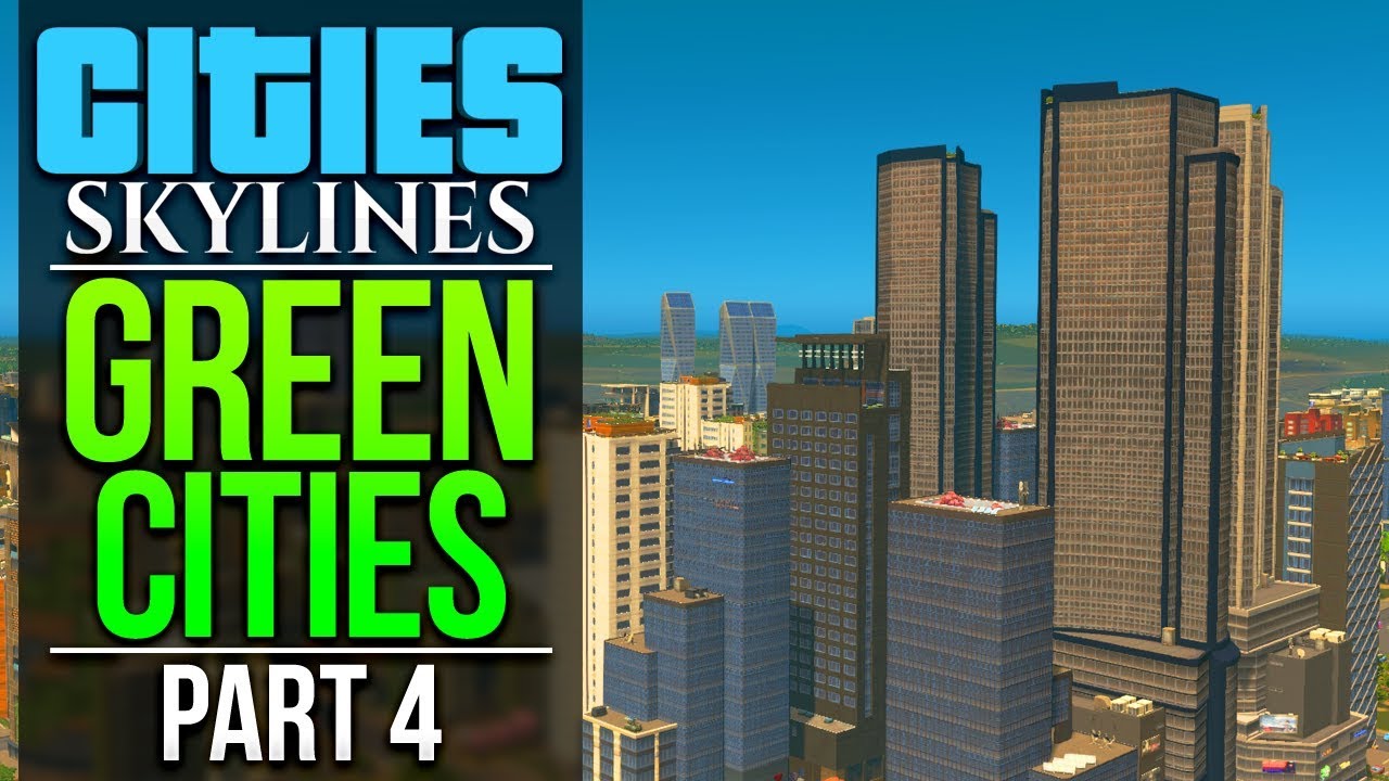 Cities: Skylines Green Cities | PART 4 | HIGH RISE OFFICES - YouTube