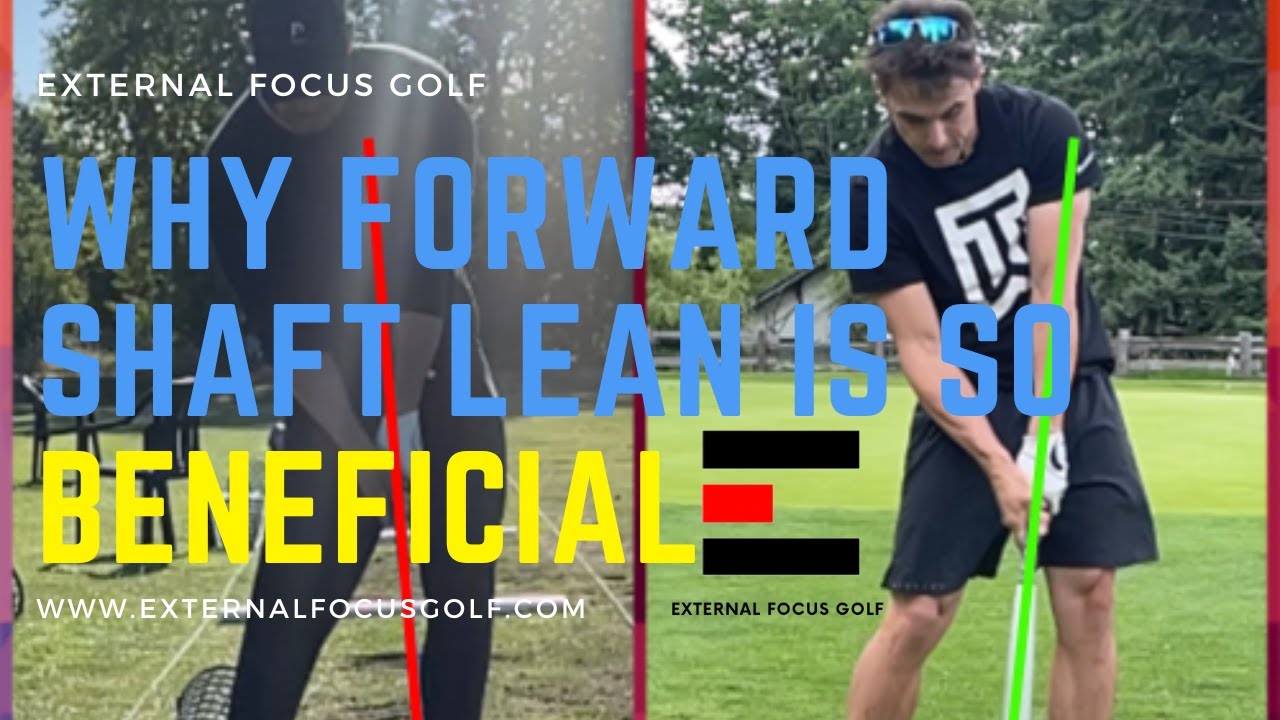 Why forward shaft lean is so beneficial in the golf swing - YouTube