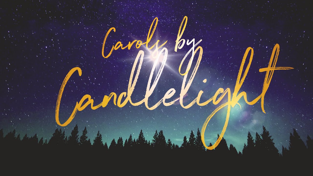 Carols By Candlelight (Christmas Performance 12-4-22) - YouTube