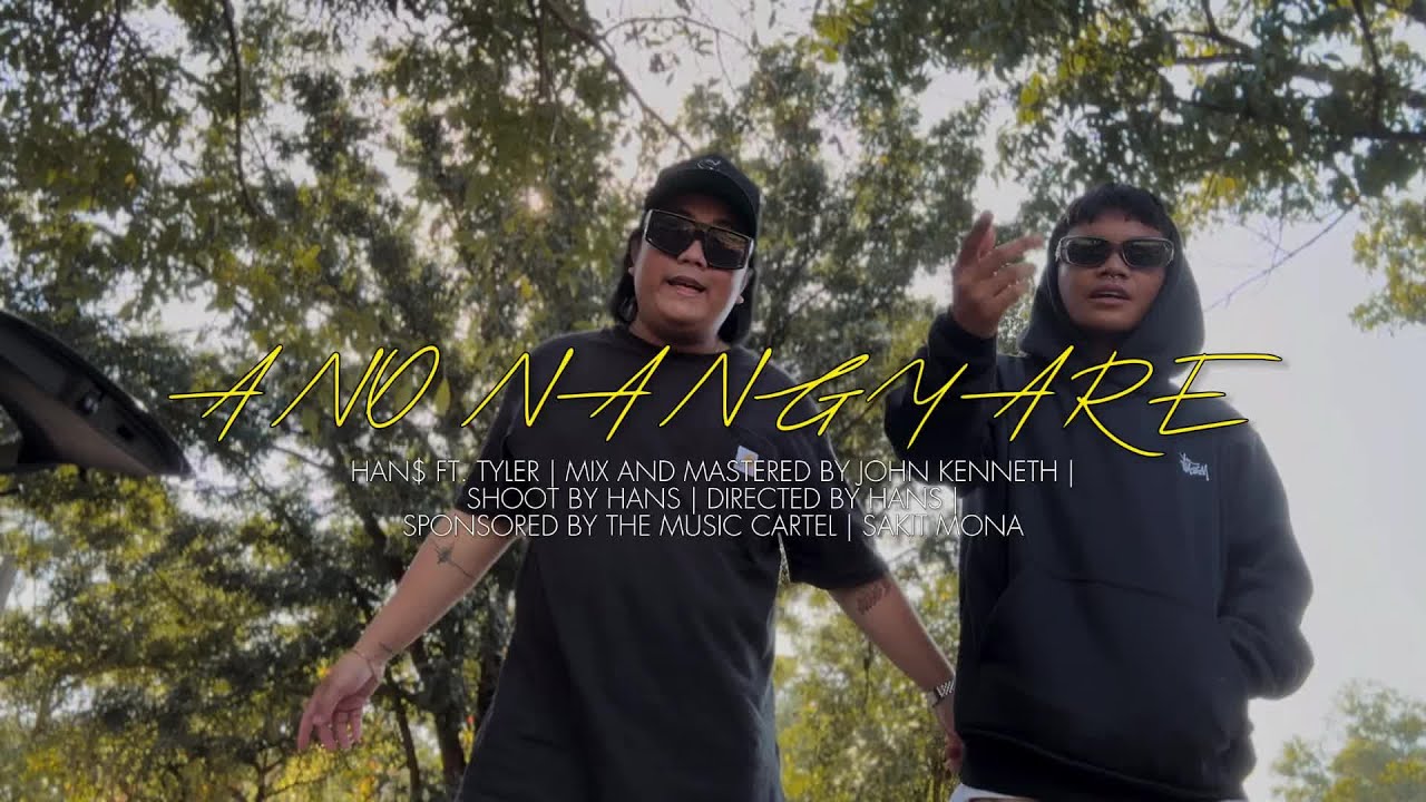 ANO NANGYARE - Tyler ft. Han$ (Official Music Video) - YouTube
