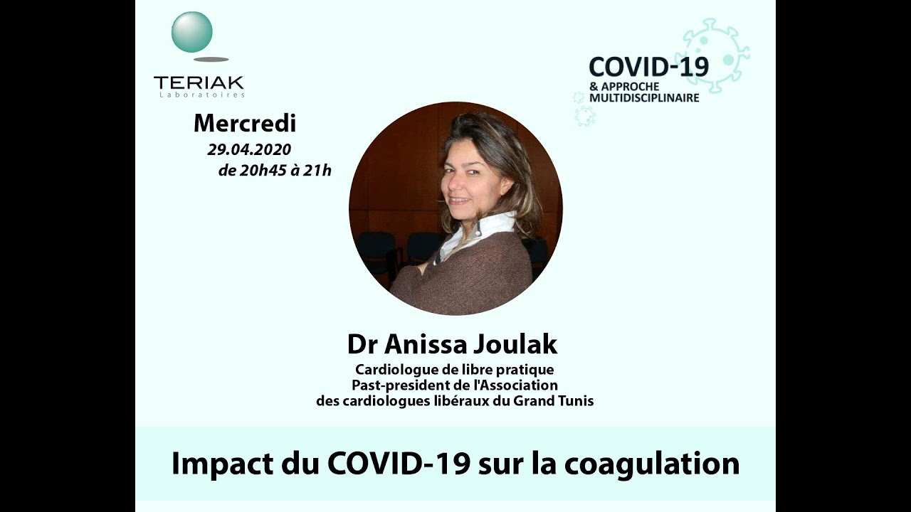 Dr Anissa Joulak « IMPACT DU COVID-19 SUR LA COAGULATION » - YouTube