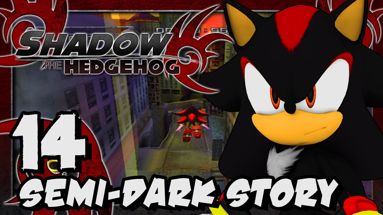 Shadow the Hedgehog (1080p) - Part 14 [Semi-Dark Story] - YouTube