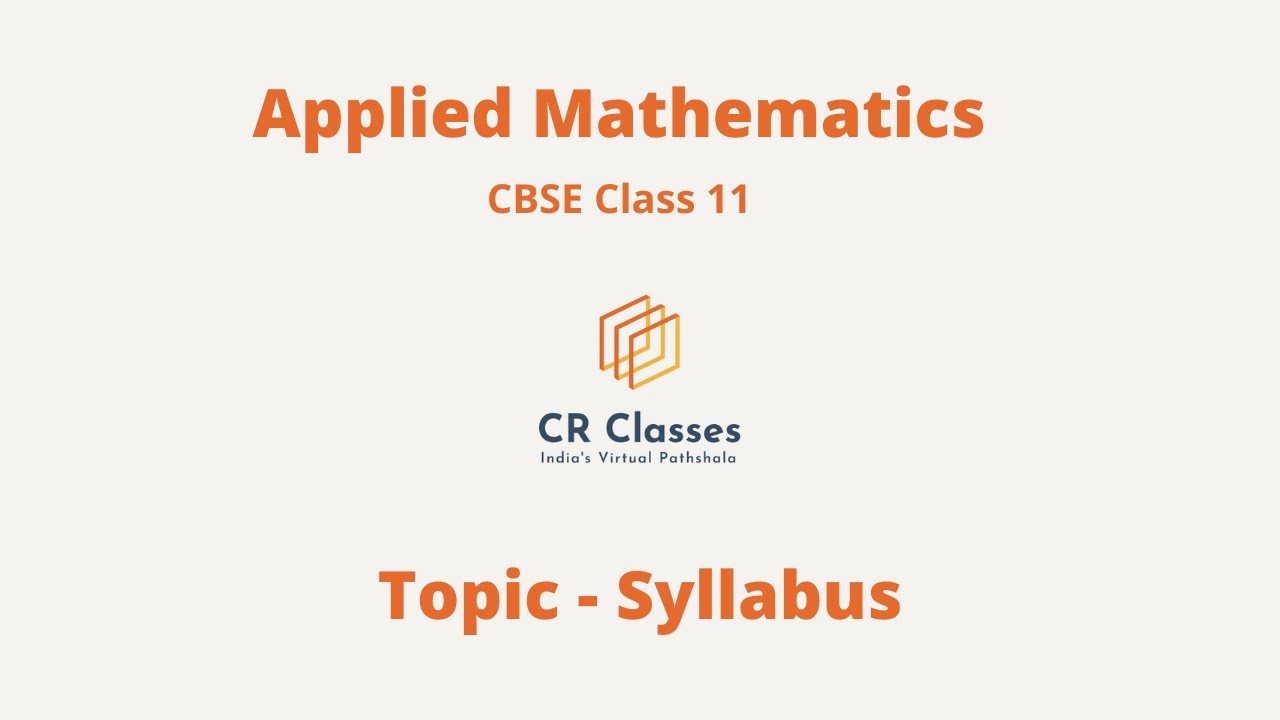 Applied Maths New Syllabus 2021 22 Applied Maths Class 11 Syllabus Applied Maths New Syllabus 2021 22 Applied Maths Class 11 Syllabus