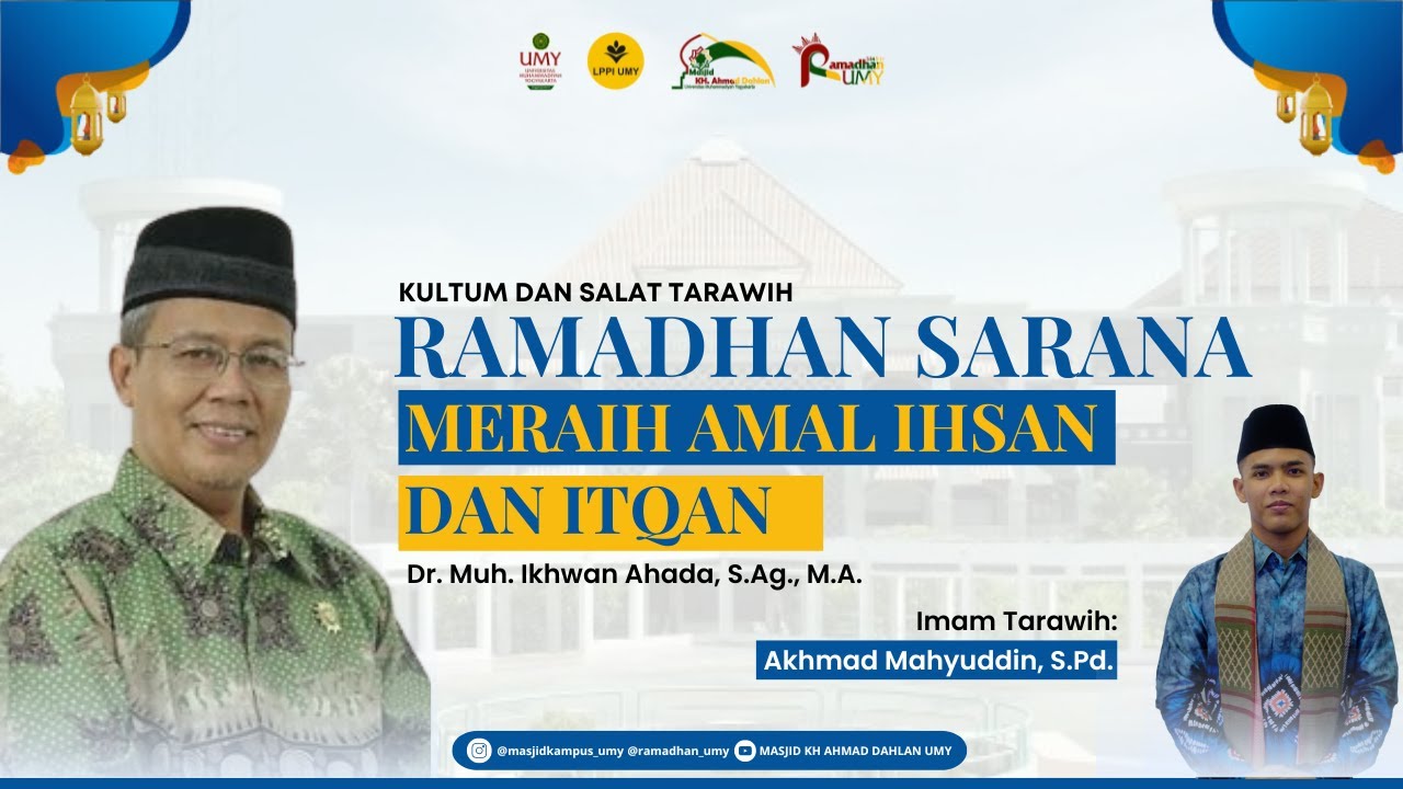 Ramadhan Sarana meraih amal Ihsan dan Itqan | Dr. Muh. Ikhwan Ahada, S ...