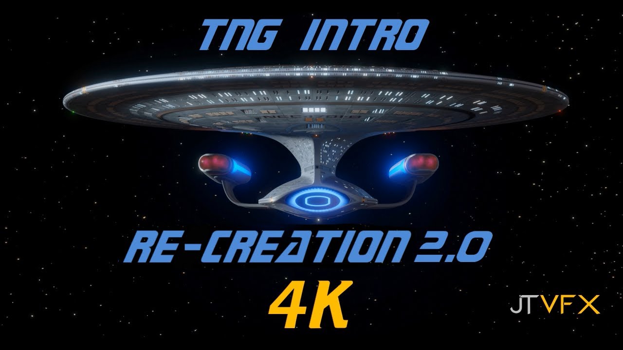 (JTVFX) Star Trek TNG Intro (RE-CREATION 2.0) 4k - YouTube