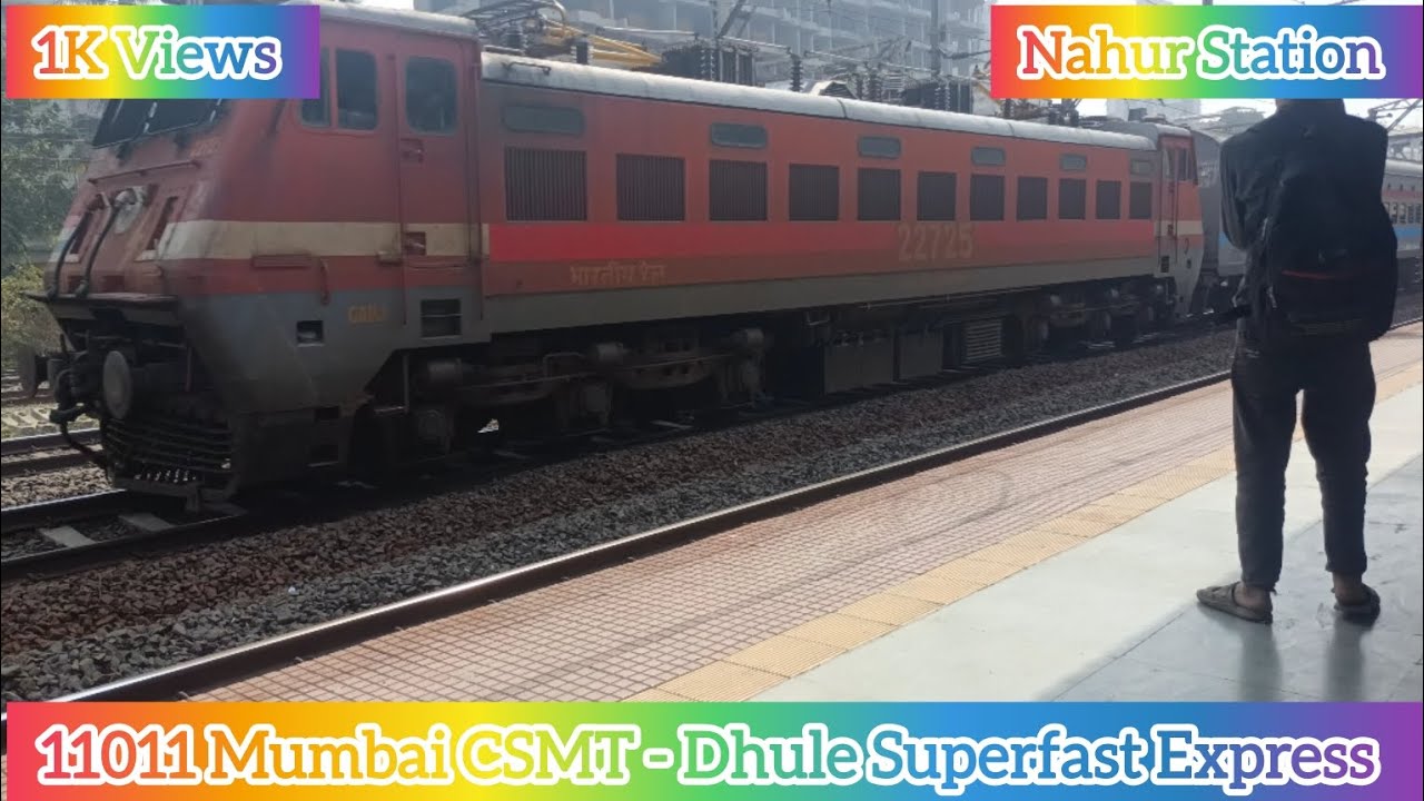 11011 Mumbai CSMT - Dhule Superfast Express Crossing Nahur Railway ...
