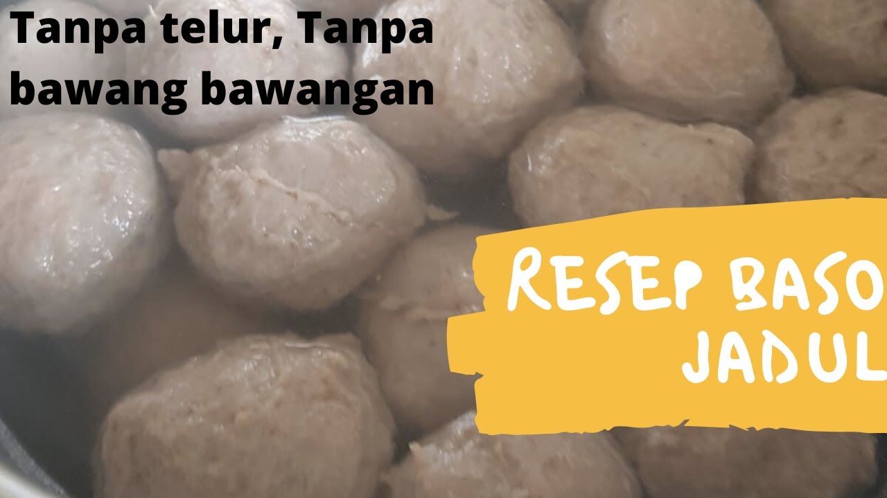 Resep Baso Jadul // Tanpa telur dan bawang bawangan - YouTube