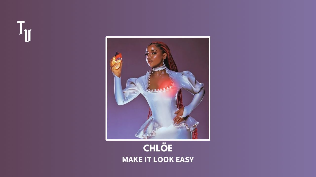 Chlöe | Make It Look Easy | Slowed + Reverb - YouTube