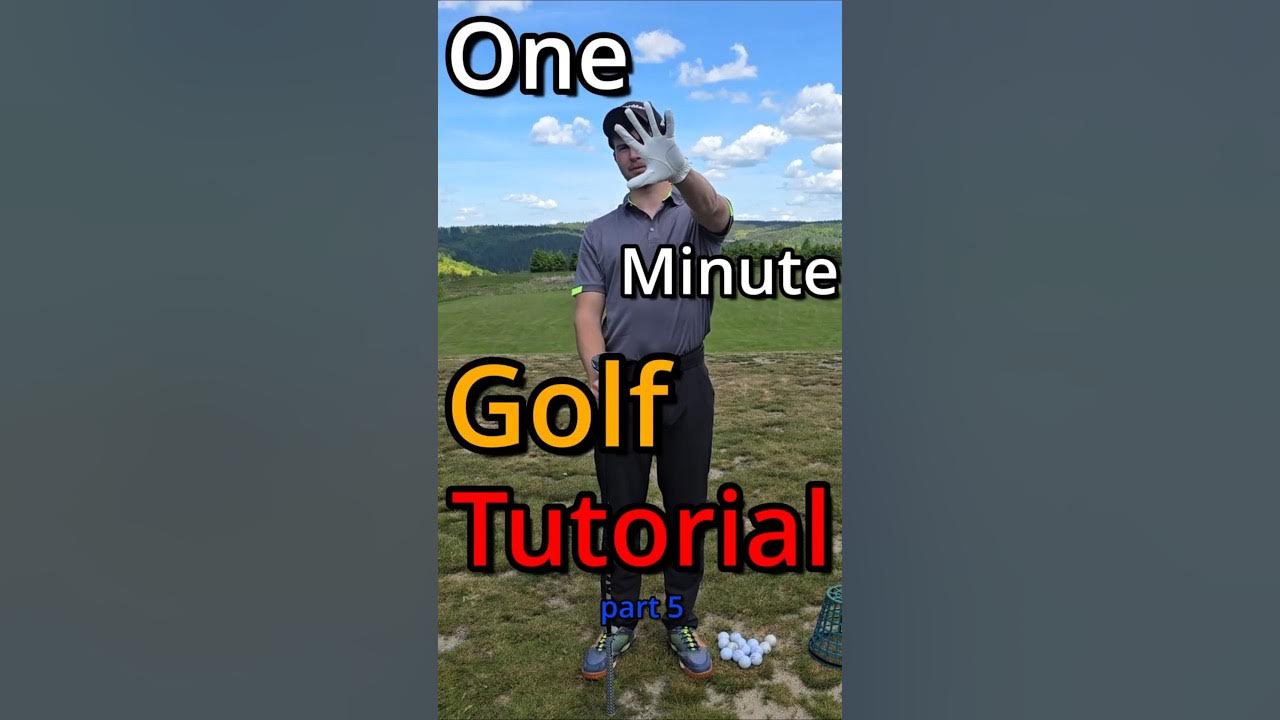 One Minute Golf Tutorial Part 5 - YouTube