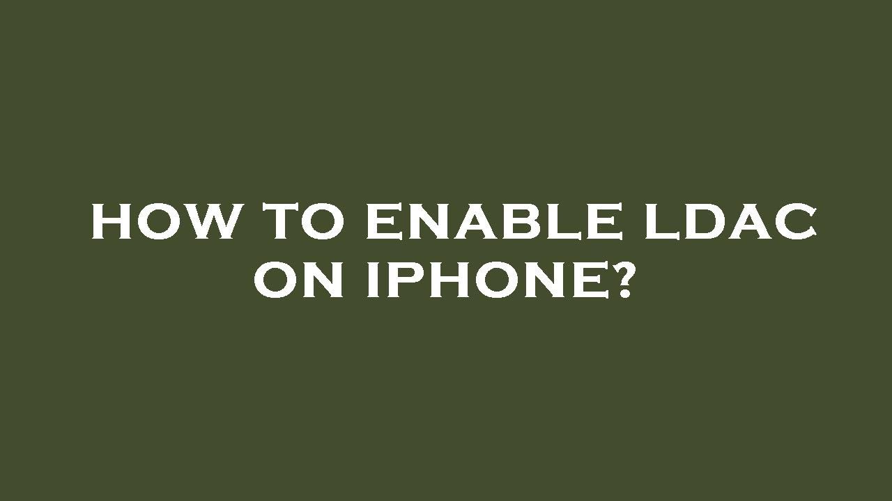 How to enable ldac on iphone? - YouTube