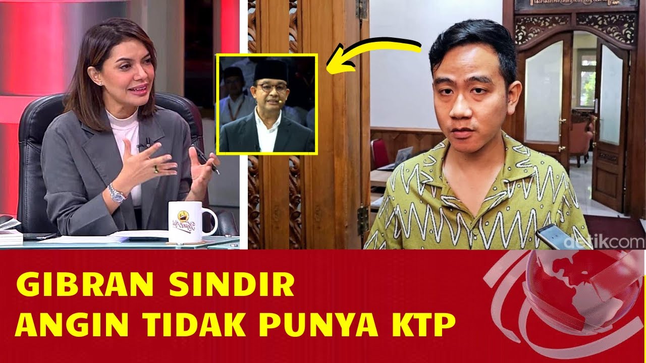 GAWAT.! GIBRAN SINDIR "ANGIN TAK PUNYA KTP" ANIES BASWEDAN - berita ...