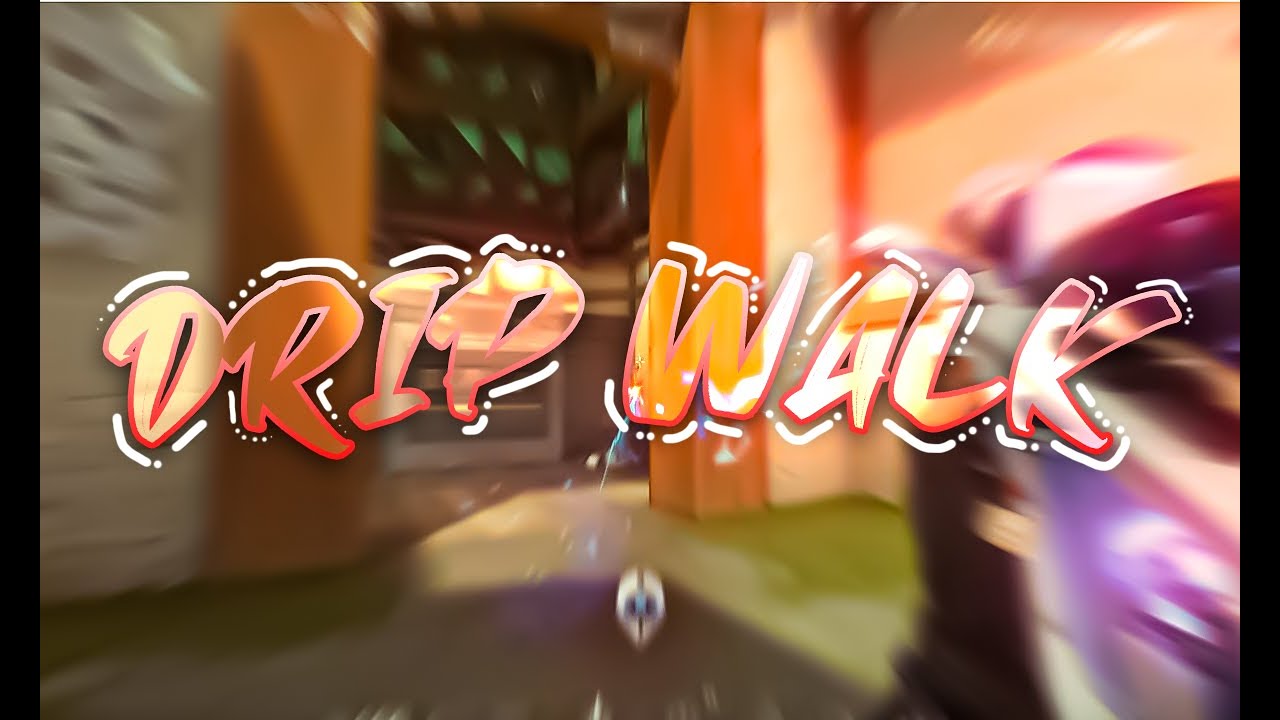 🔥Drip walk🔥 (valorant montage) - YouTube