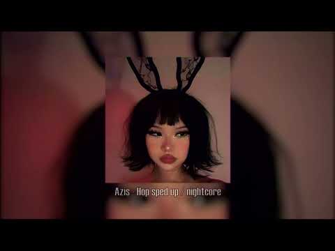 Azis - Hop (sped up / nightcore)