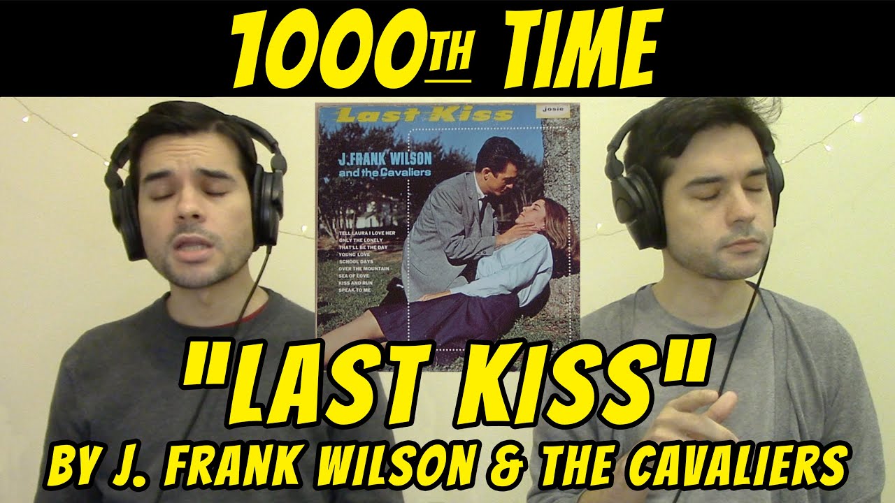 Last Kiss - J. Frank Wilson & the Cavaliers | TWINS REACTION to 1000th ...