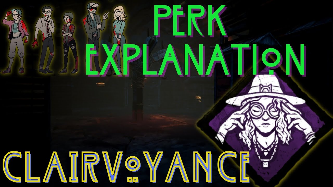 Clairvoyance Dead by Daylight Perk Explained - YouTube