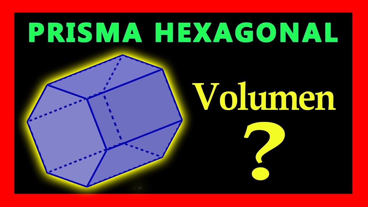👉 Volumen de un Prisma Hexagonal Prisma Hexagonal - YouTube