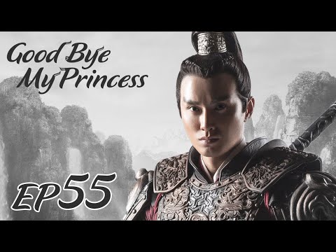 ENG SUB【Good Bye, My Princess 东宫】EP55 | Starring: Chen Xing Xu, Peng Xiao Ran, Shawn Wei