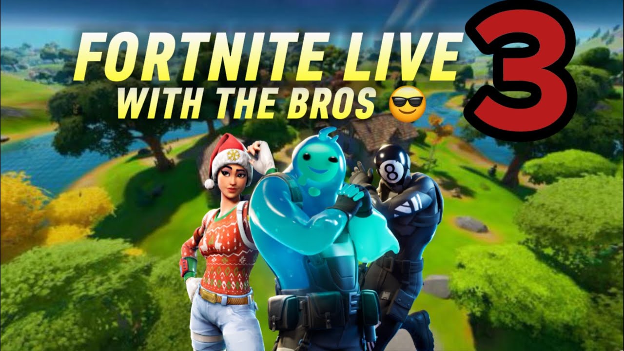 Fortnite live part 3 with the bros - YouTube