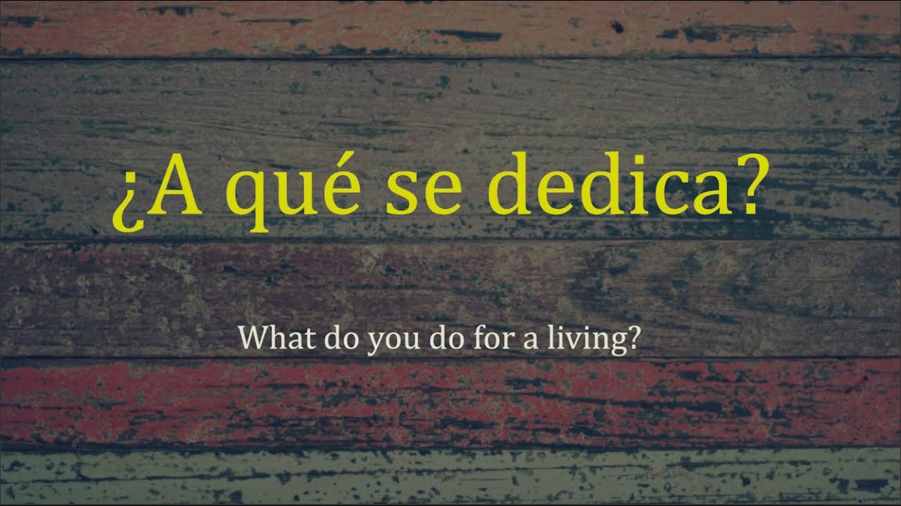Say "What do you do for a living?" in Spanish | Daily Spanish - YouTube