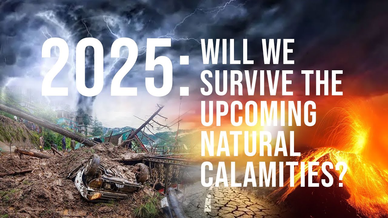 2025 Natural Disasters: What You Need to Know - YouTube