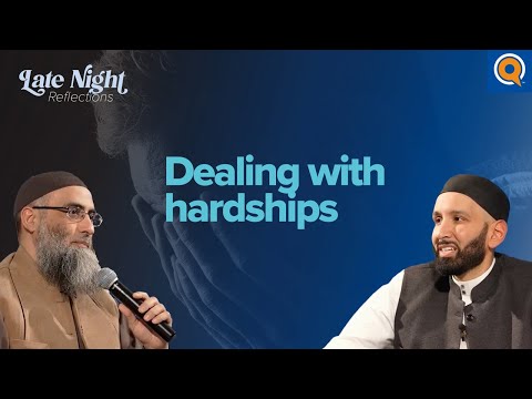 Dealing with Hardships | Late Night Reflections #6